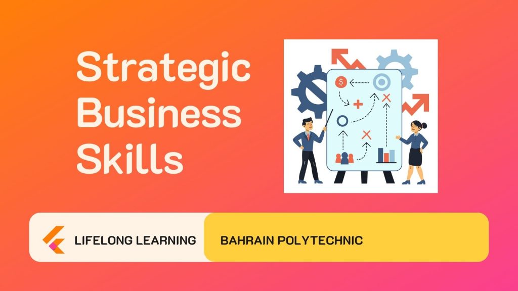 Strategic Business Skills Programme – Learn at Bahrain Polytechnic